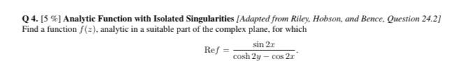 Solved Q4. [5%Analytic Function with Isolated Singularities | Chegg.com