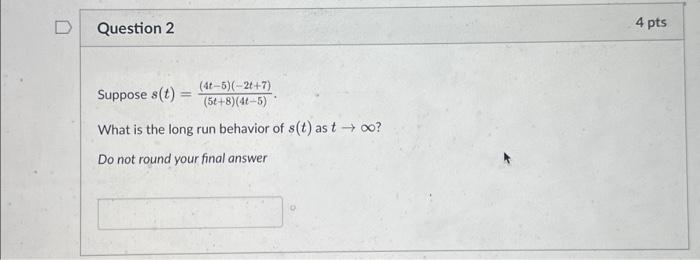 Solved Suppose s(t)=(5t+8)(4t−5)(4t−5)(−2t+7) What is the | Chegg.com