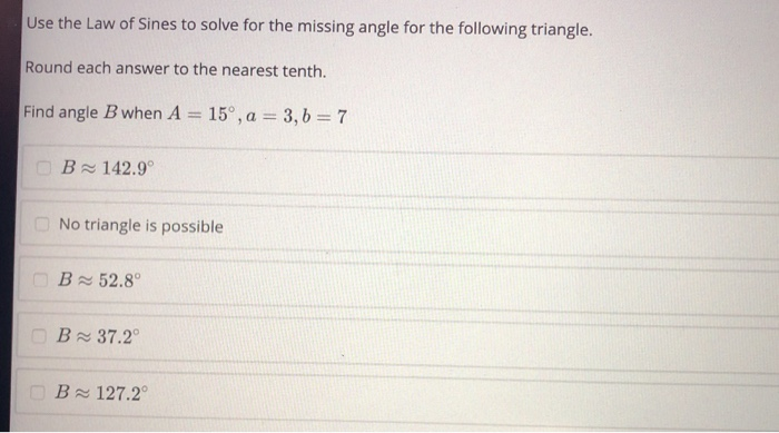 Solved Use the Law of Sines to solve for the missing angle | Chegg.com