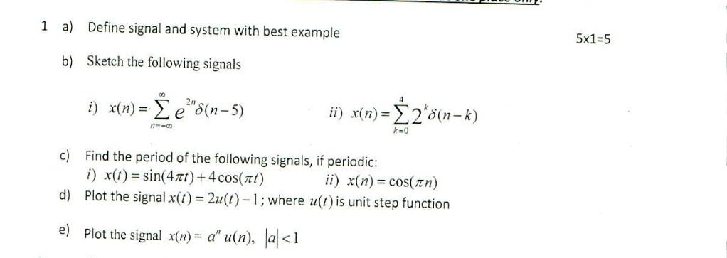 Solved 1 a) Define signal and system with best example 5×1=5 | Chegg.com