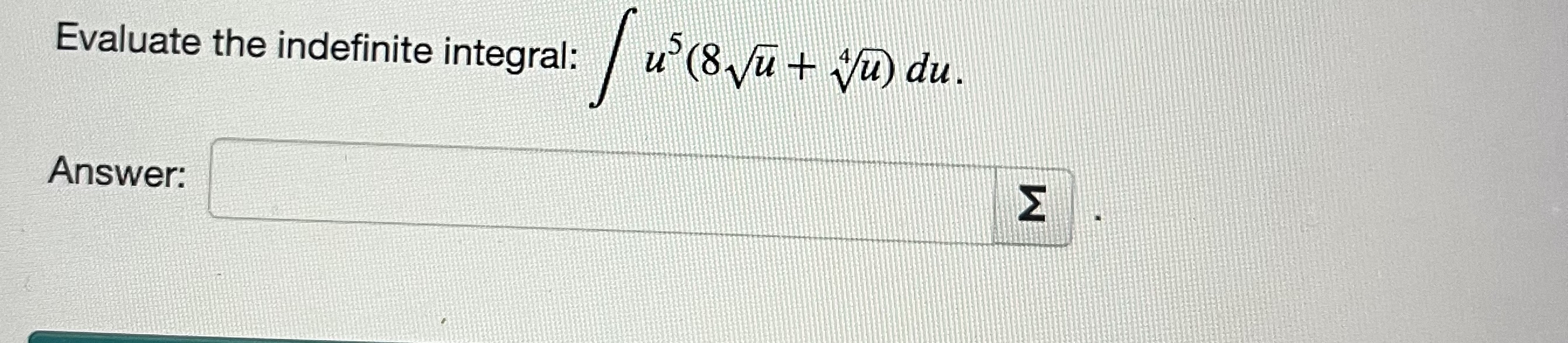 Solved Evaluate the indefinite integral: | Chegg.com