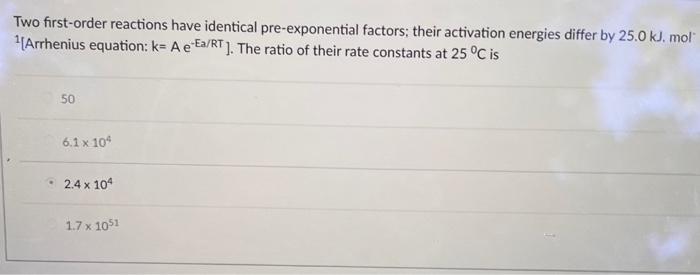 Solved Two first-order reactions have identical | Chegg.com