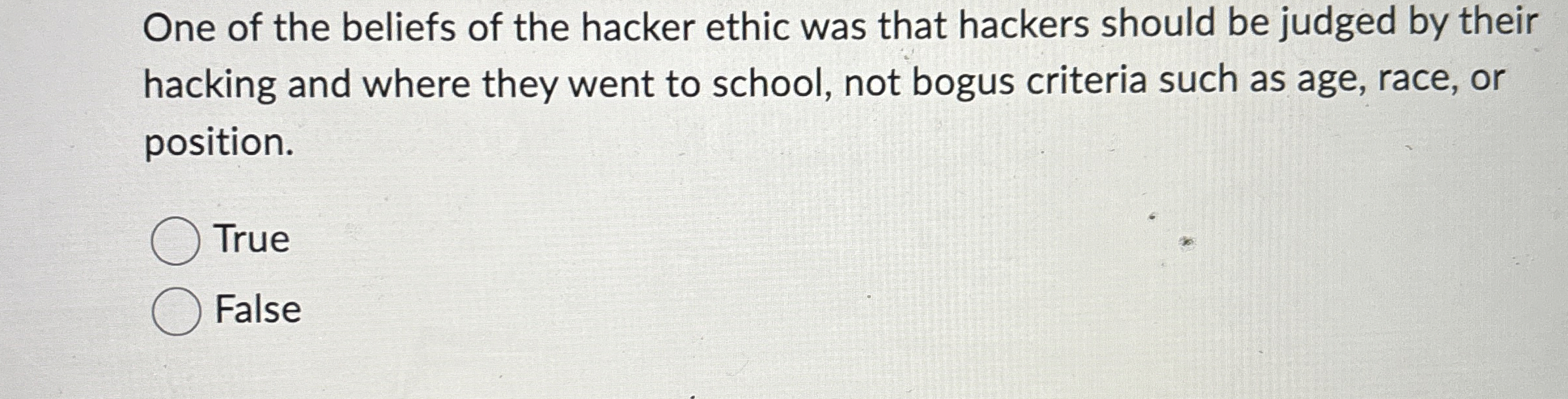 Solved One of the beliefs of the hacker ethic was that | Chegg.com