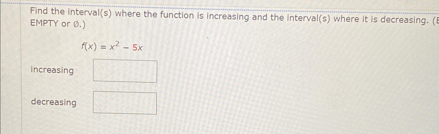 Solved Find the interval(s) ﻿where the function is | Chegg.com