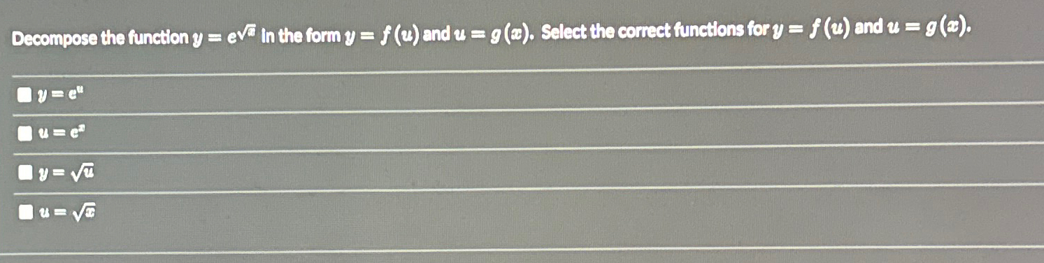 Solved Decompose the function y=ex2ln ﻿the form y=f(u) ﻿and | Chegg.com