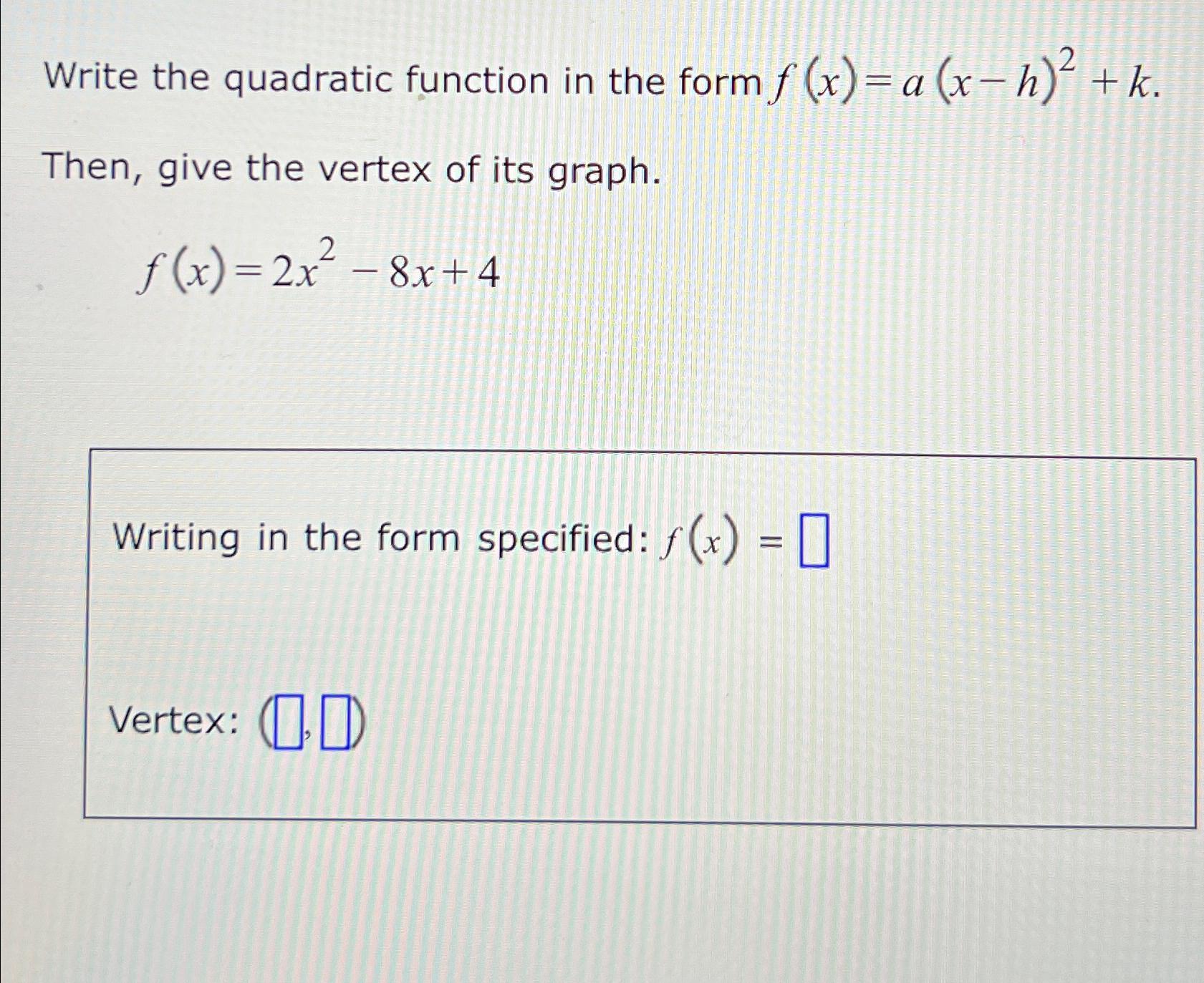 Solved Write the quadratic function in the form | Chegg.com