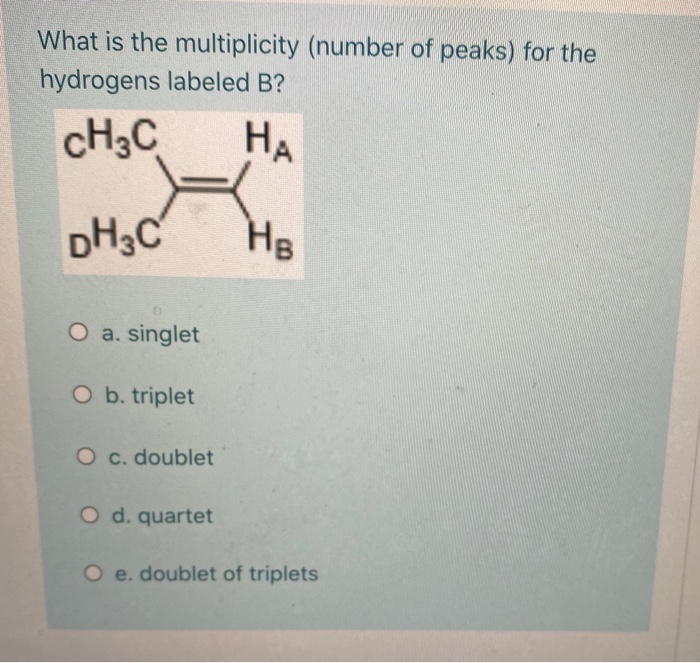 Solved What is the multiplicity (number of peaks) for the | Chegg.com