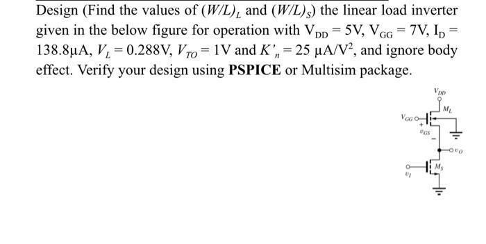 Solved Design (Find the values of (W/L), and (W/L)s) the | Chegg.com