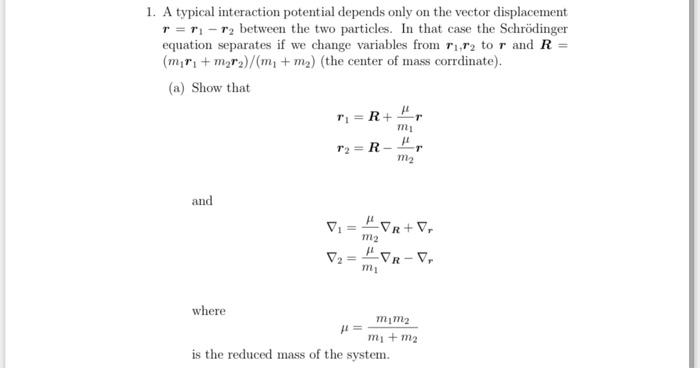 Solved 1. A typical interaction potential depends only on | Chegg.com