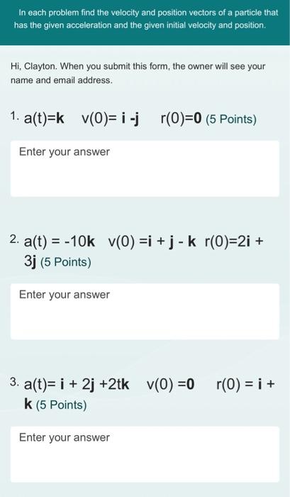 Solved In each problem find the velocity and position | Chegg.com