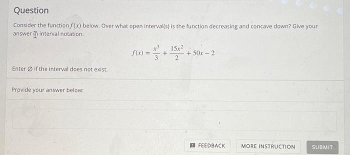 Consider the function f(x) below. Over what open | Chegg.com