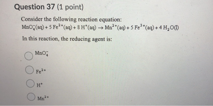 Solved Question 37 (1 point) Consider the following reaction | Chegg.com