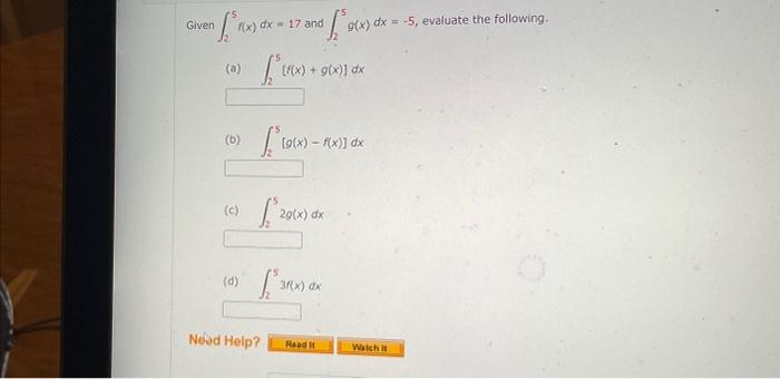 Solved ∫25f(x)dx=17 and ∫25g(x)dx=−5 (a) ∫25[f(x)+g(x)]dx | Chegg.com