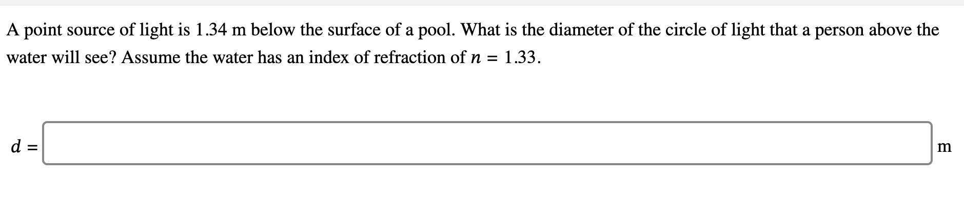 Solved A point source of light is 1.34 ﻿m below the surface | Chegg.com