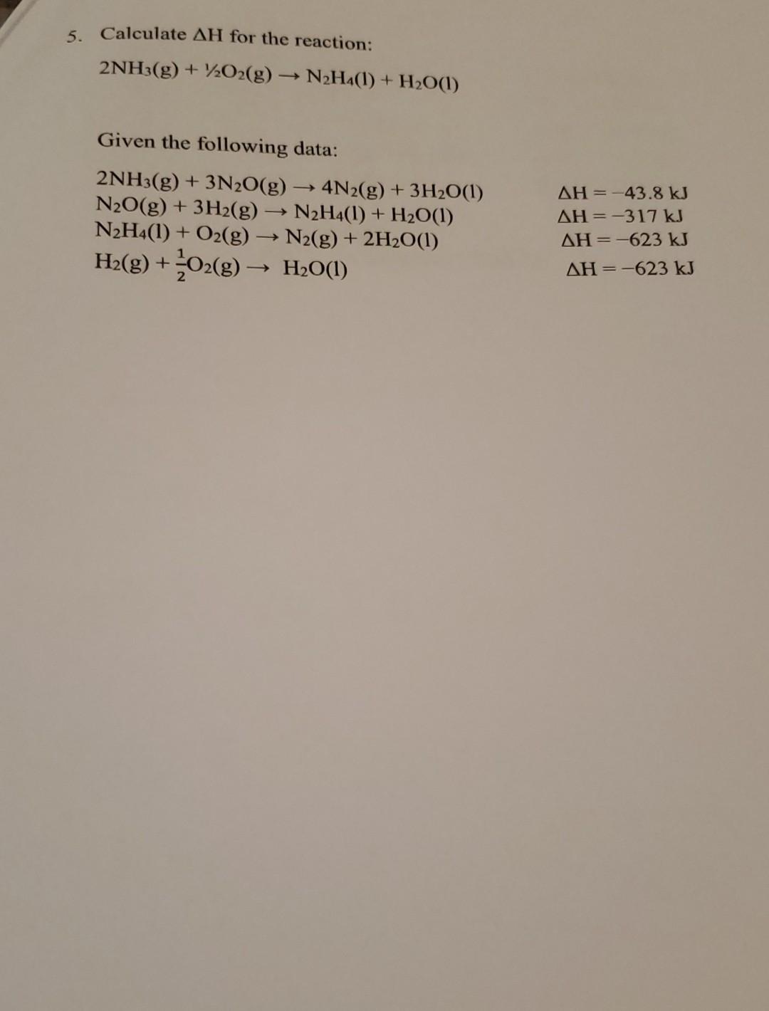 Solved 5. Calculate ΔH for the reaction: 2NH3( g)+1/2O2( | Chegg.com