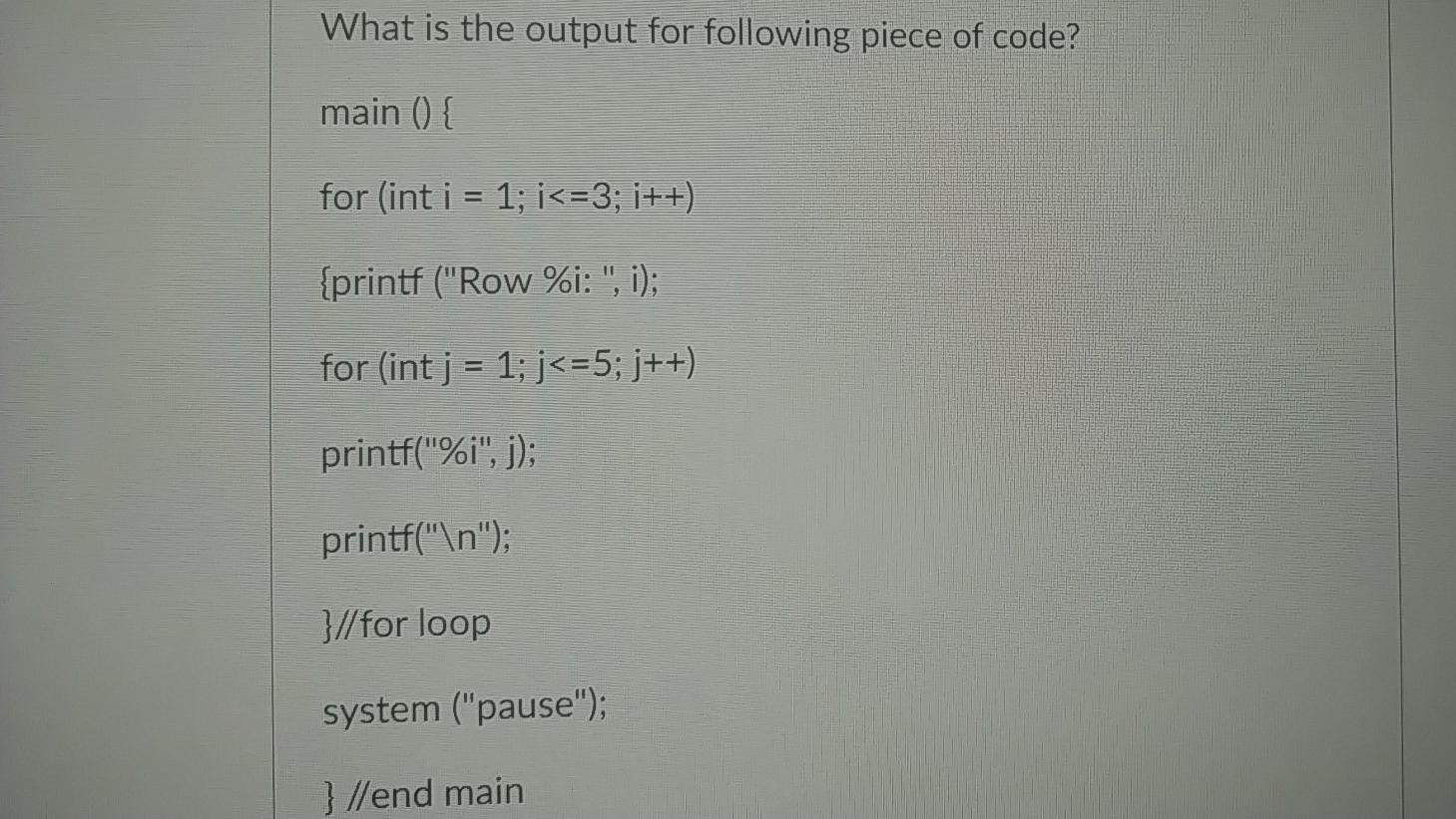 Solved What is the output for following piece of code? main | Chegg.com