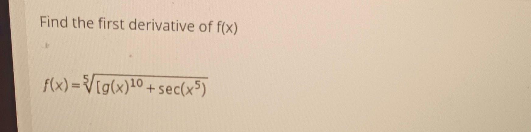 Solved Find the first derivative of f(x) | Chegg.com