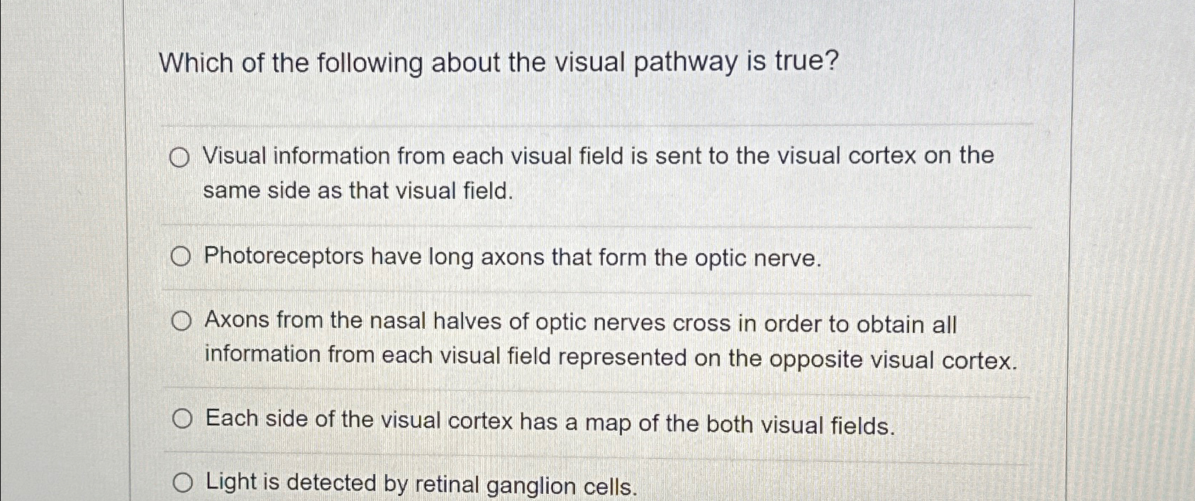 Solved Which of the following about the visual pathway is | Chegg.com