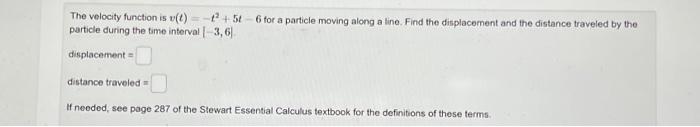 Solved The velocity function is v(t) = -t2 + 5t - 6 for a | Chegg.com