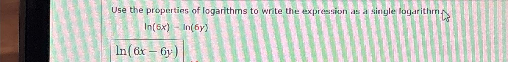Solved Use the properties of logarithms to write the | Chegg.com