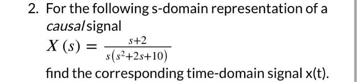 Solved 2. For the following s-domain representation of a | Chegg.com