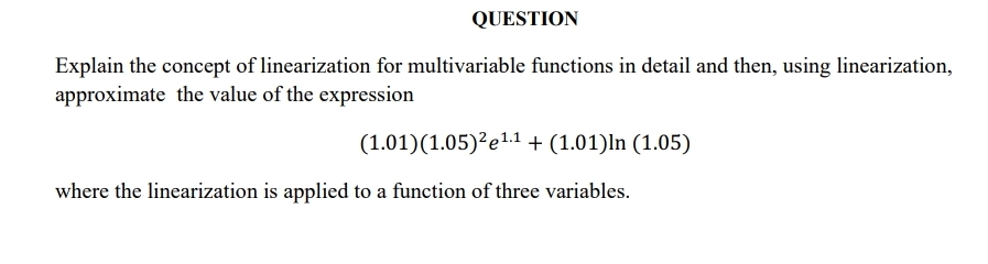 Solved QUESTIONExplain the concept of lincarization for | Chegg.com