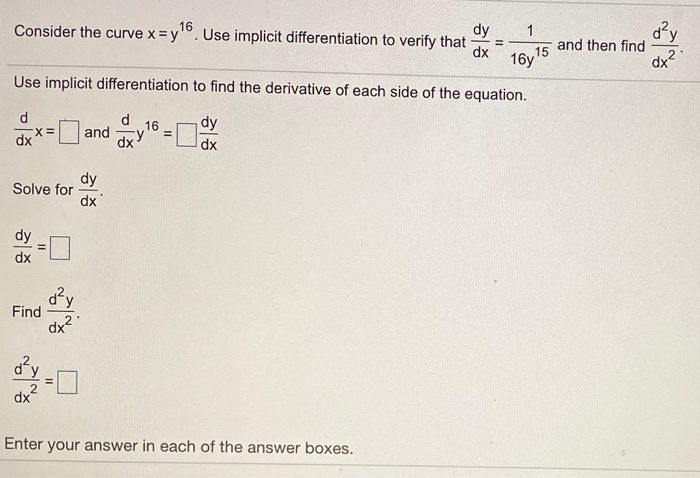 Solved Consider the curve x=y 16 dy Use implicit | Chegg.com