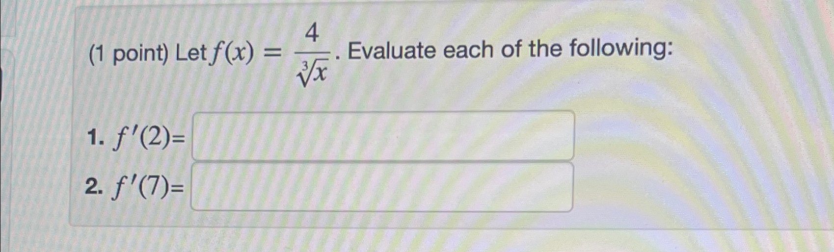 Solved (1 ﻿point) ﻿Let f(x)=4x3. ﻿Evaluate each of the | Chegg.com