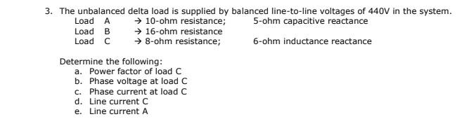Solved 3. The unbalanced delta load is supplied by balanced | Chegg.com