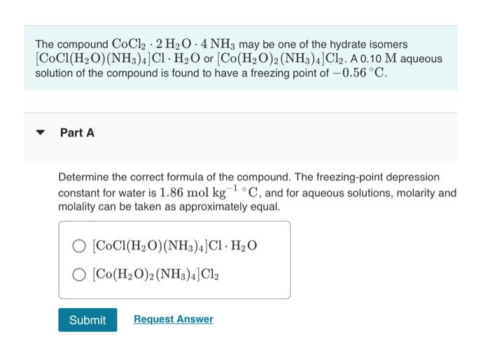 Solved The compound CoCl2⋅2H2O⋅4NH3 may be one of the | Chegg.com