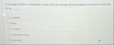 Solved A storage location containing a value that can change | Chegg.com