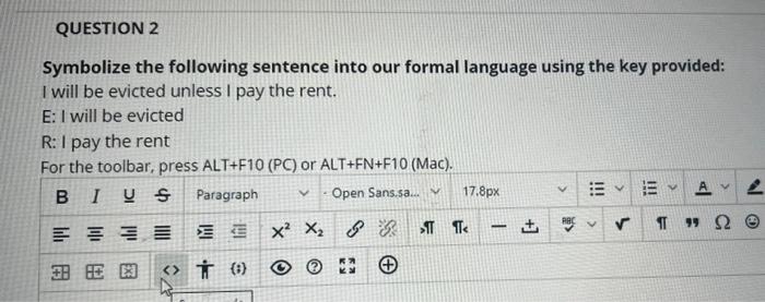 Solved Symbolize the following sentence into our formal | Chegg.com
