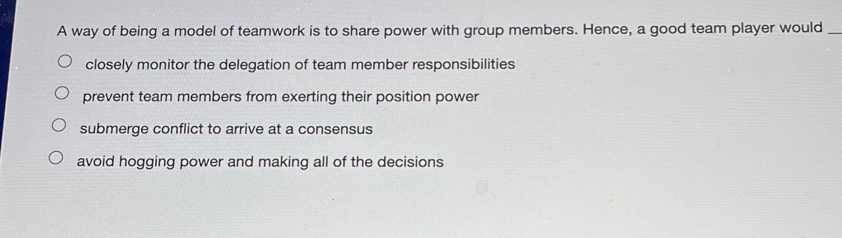 Solved A way of being a model of teamwork is to share power | Chegg.com