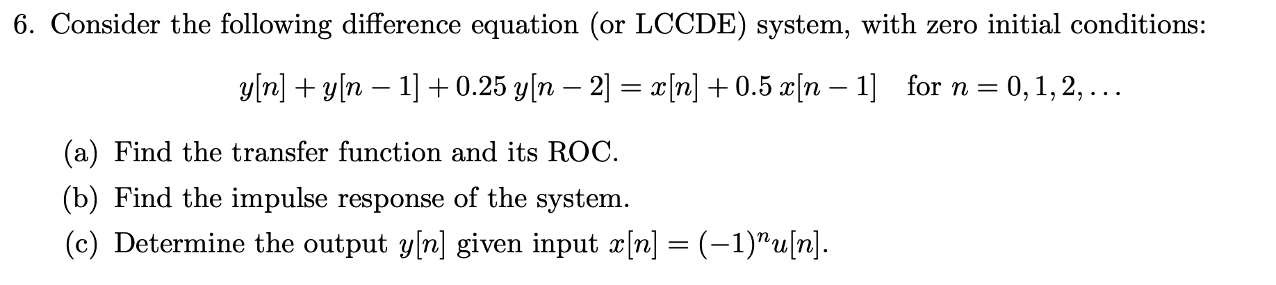 Solved Consider the following difference equation (or LCCDE) | Chegg.com