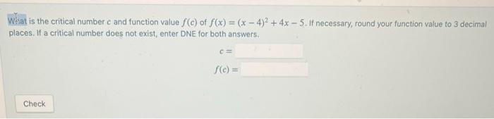 Solved What is the critical number c and function value f(c) | Chegg.com