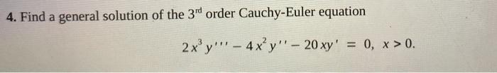 Solved 4. Find a general solution of the 3rd order | Chegg.com