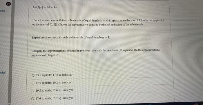 Solved Let f(x)=16−8x Use a Riemann sum with four | Chegg.com