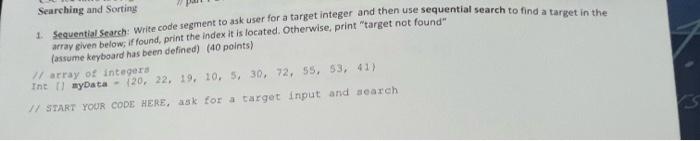 Solved Searching and Sorting 1 Sequential Search: Write code | Chegg.com