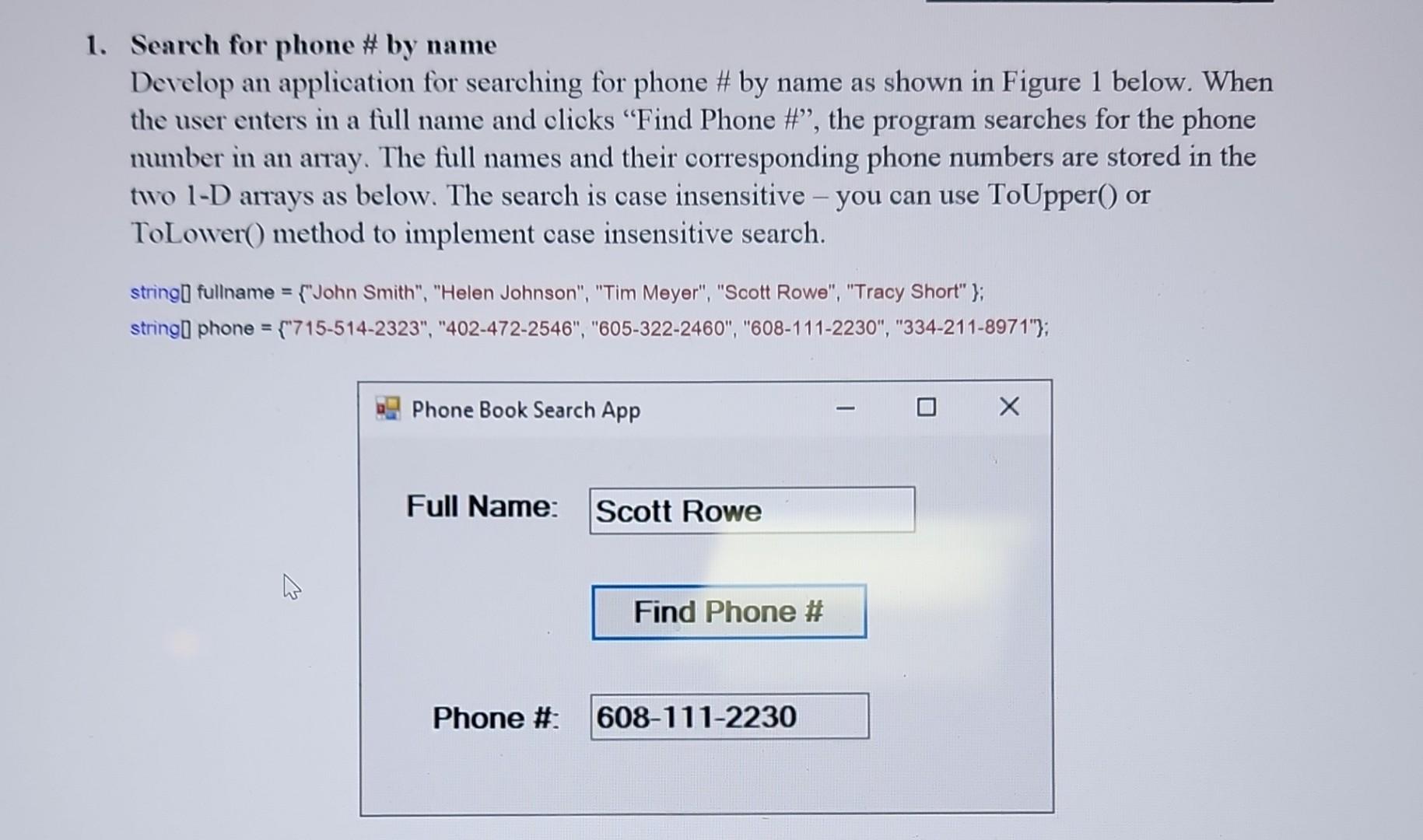 Solved 1. Search for phone \# by name Develop an application | Chegg.com