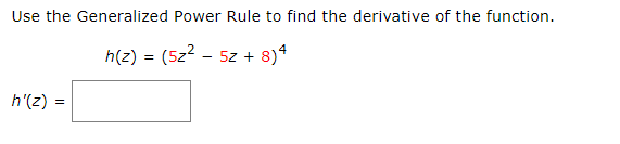Solved Use the Generalized Power Rule to find the derivative | Chegg.com