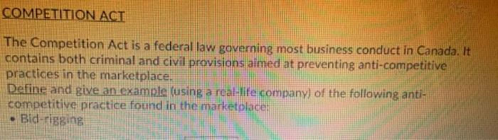 Solved COMPETITION ACT The Competition Act is a federal law | Chegg.com