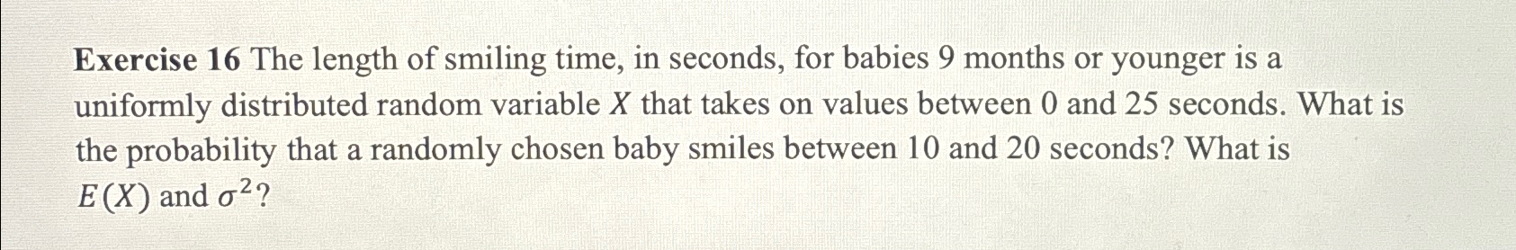 Solved Exercise 16 ﻿The length of smiling time, in seconds, | Chegg.com