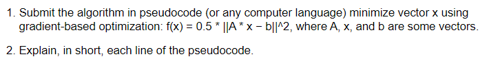 Submit The Algorithm In Pseudocode Or Any Computer