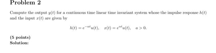 Solved Compute the output y(t) for a continuous time linear | Chegg.com