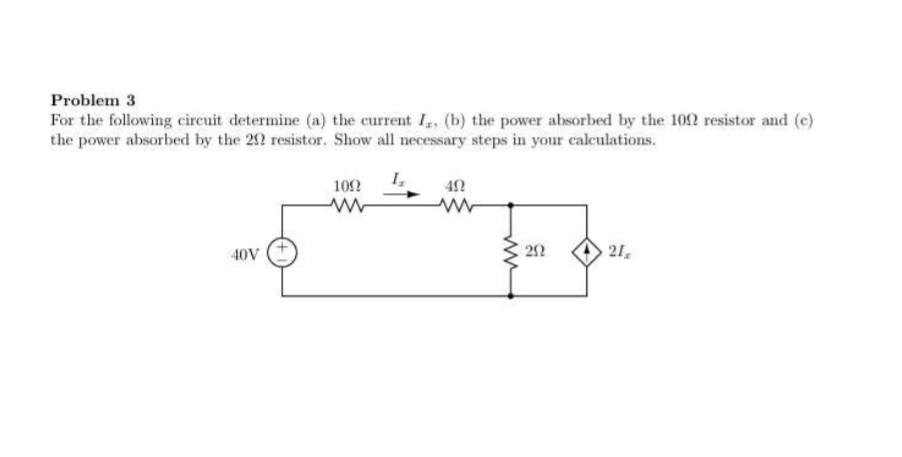 Solved Problem 3 For the following circuit determine (a) the | Chegg.com