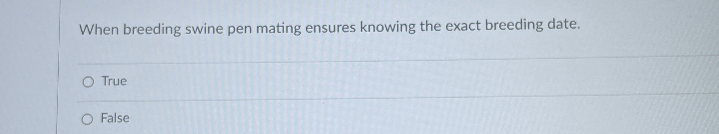 Solved When breeding swine pen mating ensures knowing the | Chegg.com