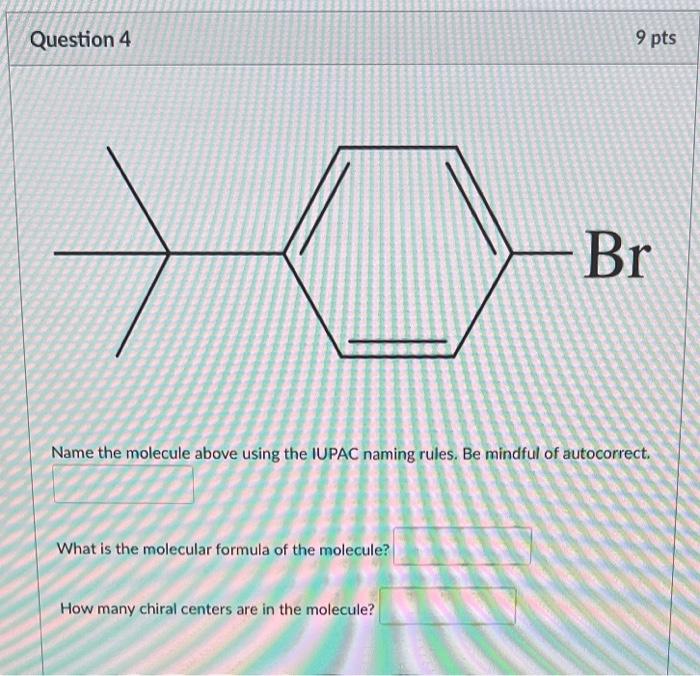 Solved Name the molecule above using the IUPAC naming rules. | Chegg.com