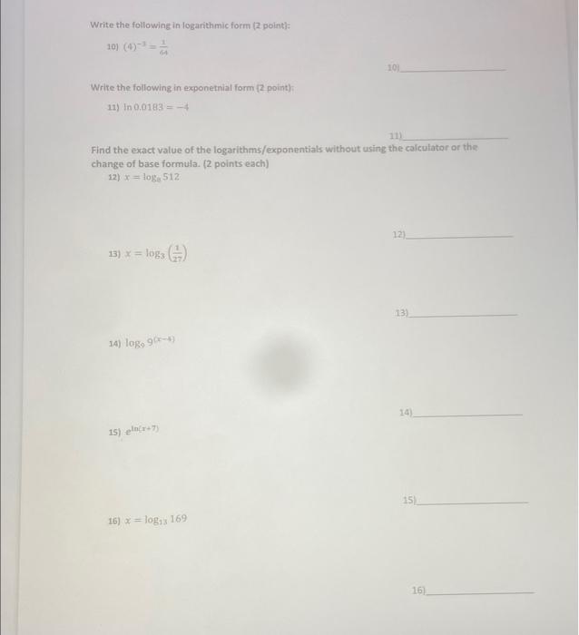 Solved Write the following in fogarithmic form (2 point); | Chegg.com