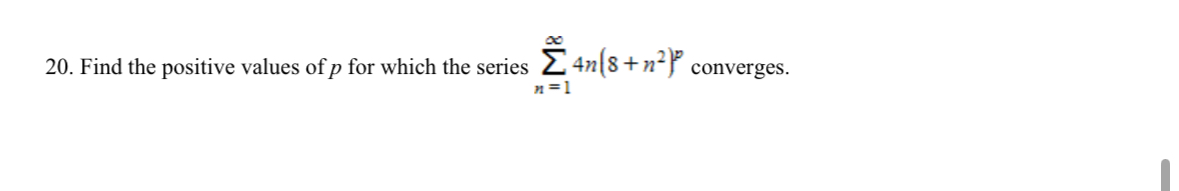 Solved Find the positive values of p ﻿for which the series | Chegg.com