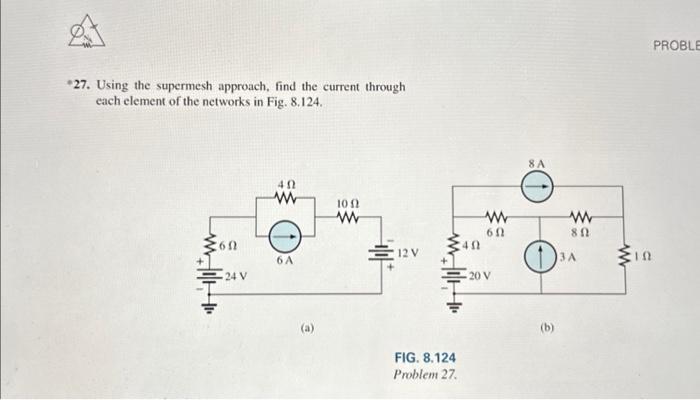 Solved 27. Using the supermesh approach, find the current | Chegg.com